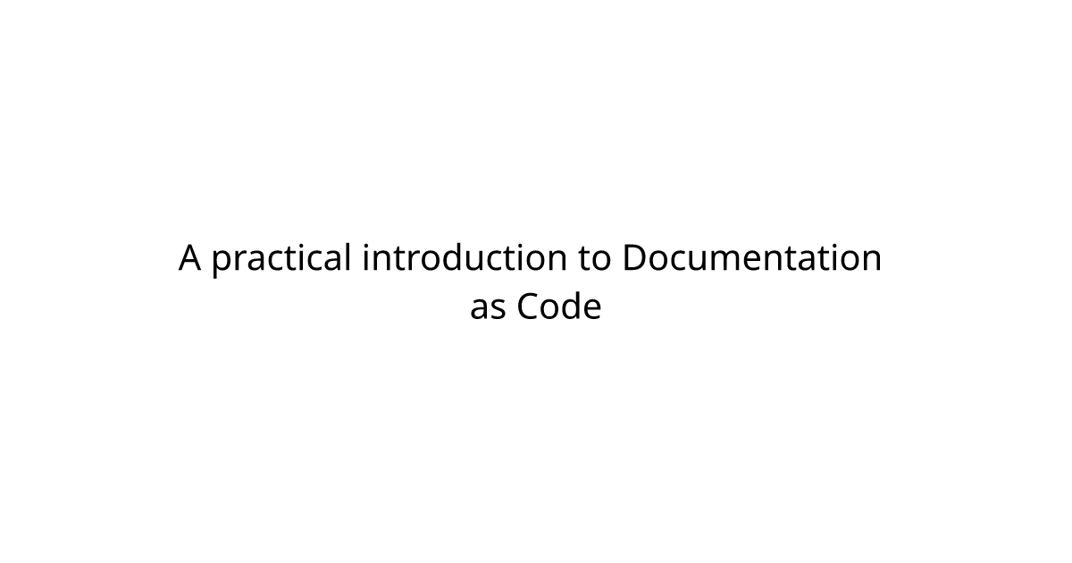 A Practical Introduction To Documentation As Code Techdocs 6345